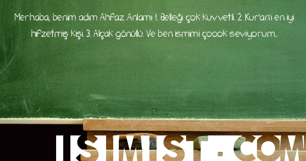Ahfaz İsminin Anlamı Nedir? Ahfaz İsminin Analizi, Şiiri, Arapçası ve ...