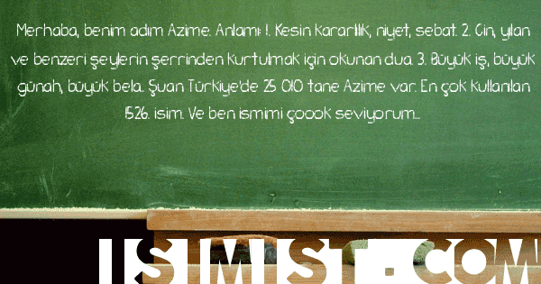 Azime İsminin Anlamı Nedir? Azime İsminin Analizi, Şiiri, Arapçası ve ...