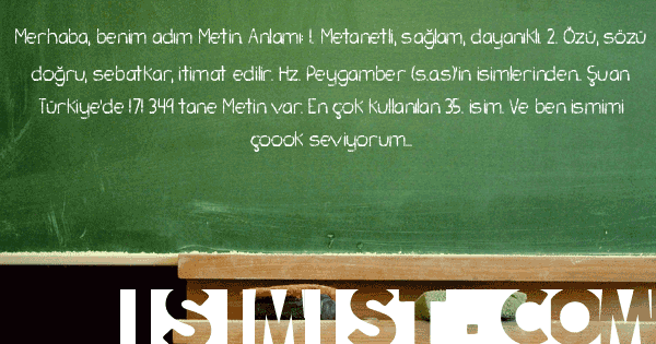 Metin İsminin Anlamı Nedir? Metin İsminin Analizi, Şiiri, Arapçası ve ...