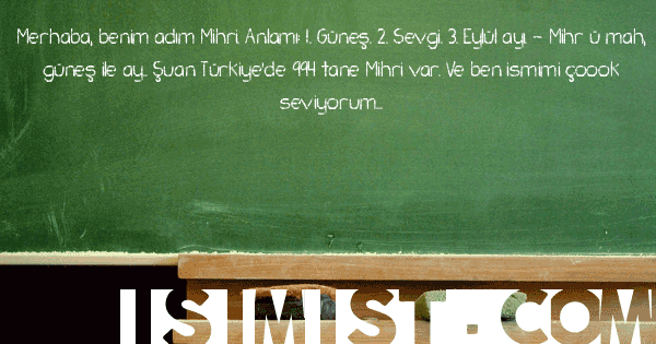 Mihri İsminin Anlamı Nedir? Mihri İsminin Analizi, Şiiri, Arapçası ve ...