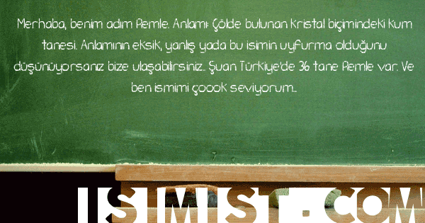 Remle İsminin Anlamı Nedir? Remle İsminin Analizi, Şiiri, Arapçası ve ...