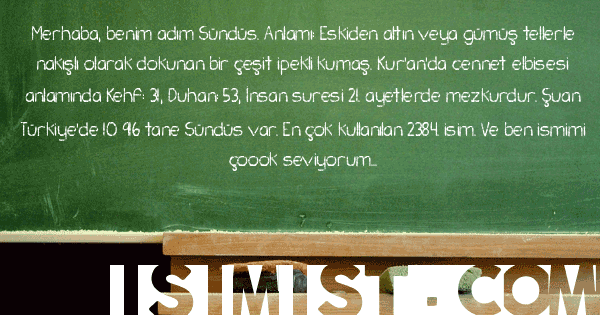 Sündüs İsminin Anlamı Nedir? Sündüs İsminin Analizi, Şiiri, Arapçası ve ...
